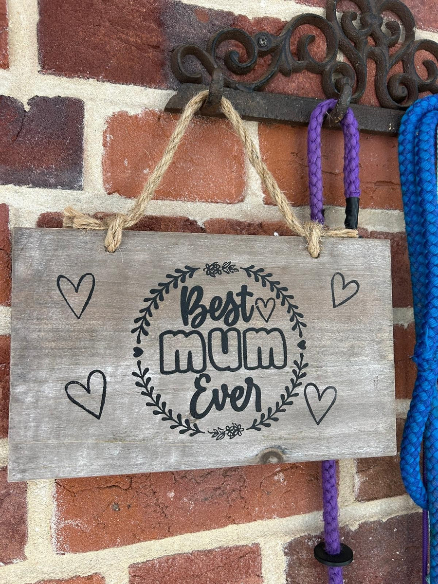 Best Mum Ever Logo Wooden Garden Sign Hanging Plaque Notice Gift Love ...
